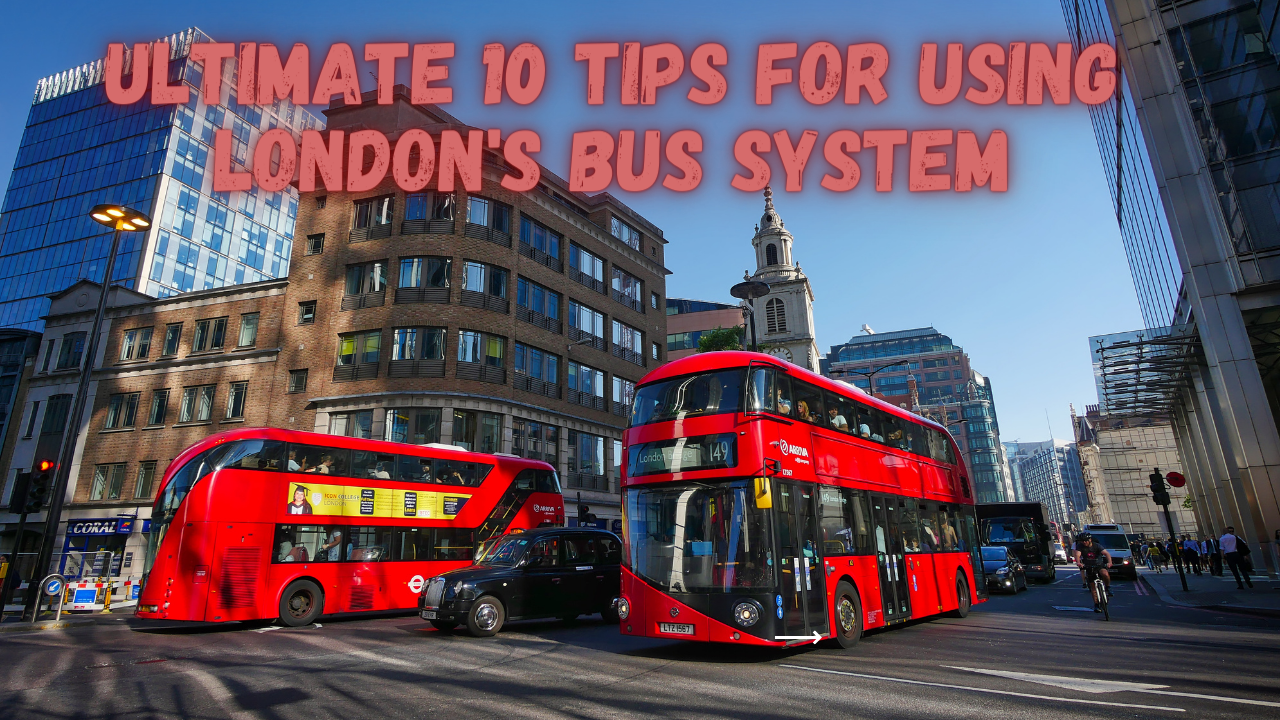 Ultimate Tips for Using London Bus System Efficiently